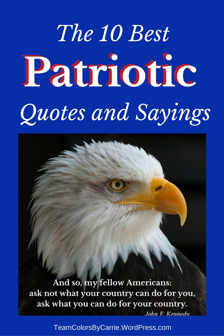 The 10 Best Quotes to Get You Feeling Patriotic – Team Colors By Carrie