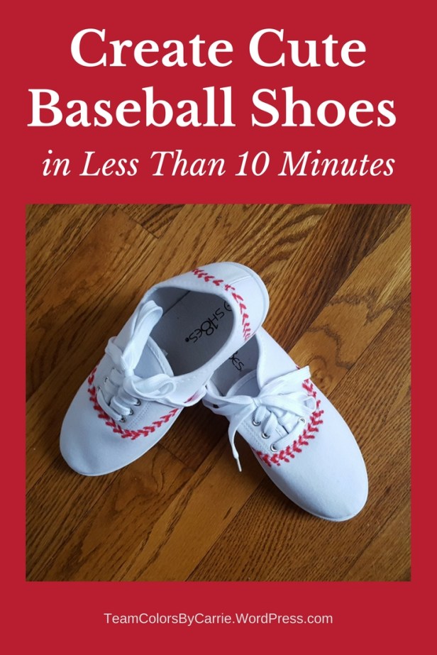 How to Create Cute Baseball Shoes in Less Than 10 Minutes – Team Colors ...