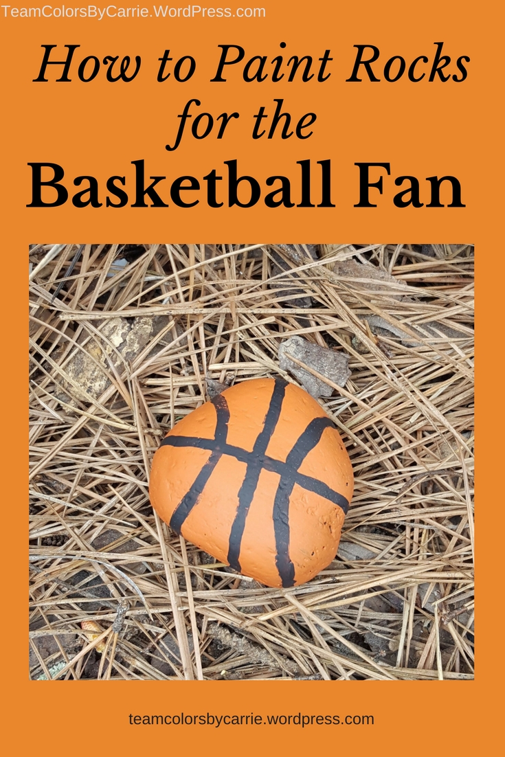 How to Paint Rocks for the Basketball Fan – Team Colors By Carrie
