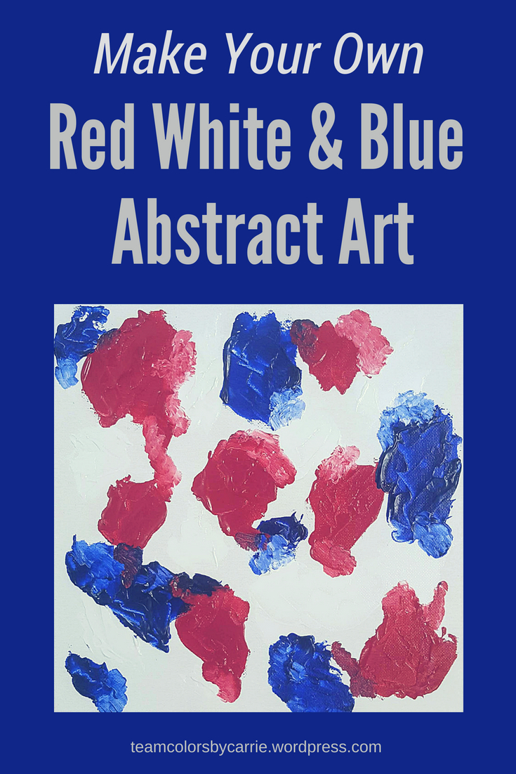 How To Make This Easy Red White And Blue Art – Team Colors By Carrie