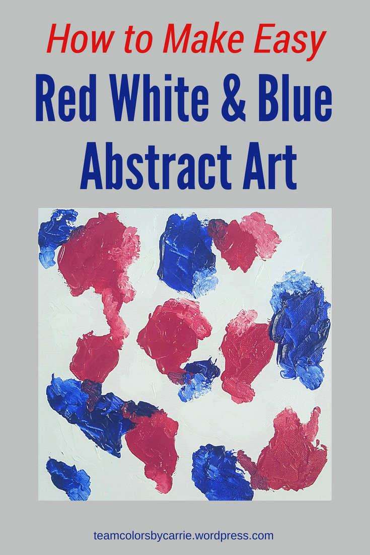 How To Make This Easy Red White And Blue Art – Team Colors By Carrie
