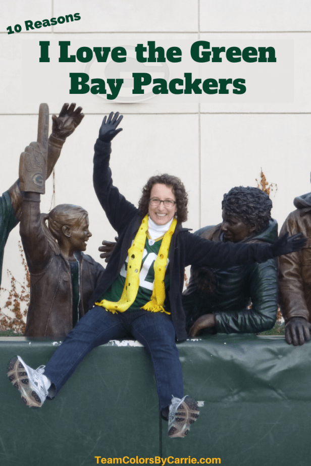 10 Reasons Why I Love the Green Bay Packers – Team Colors By Carrie