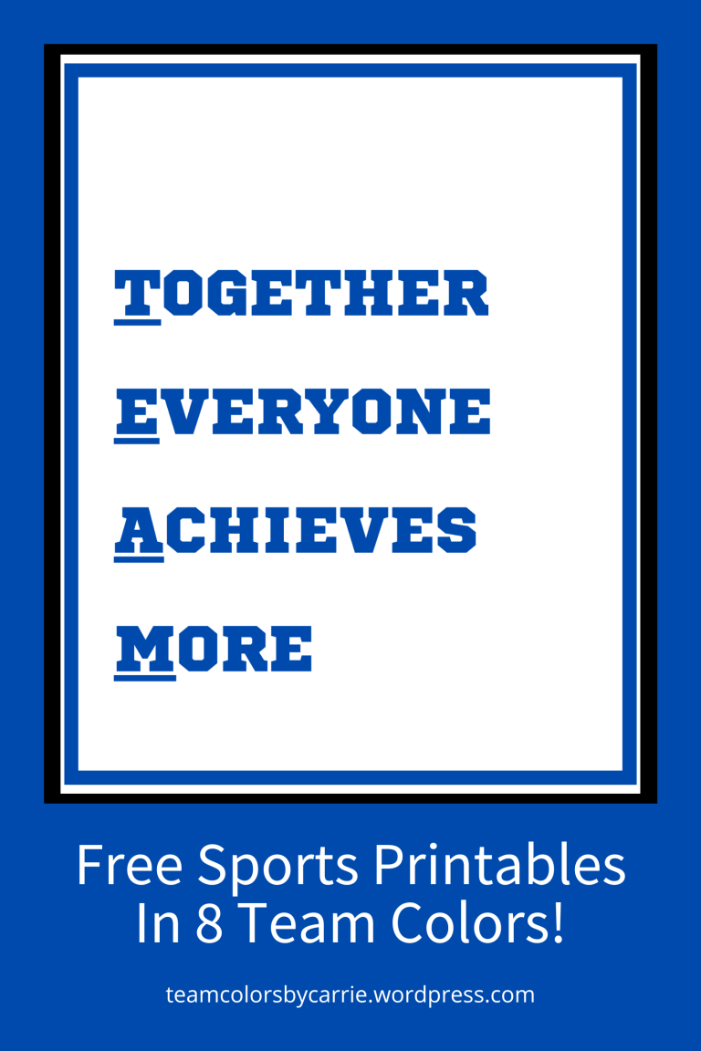 Together Everyone Achieves More … Get Your Free Printable – Team Colors ...